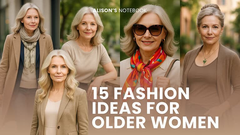 15 Fashion Ideas For Older Women (Embrace Your Ageless Style) - Alison ...