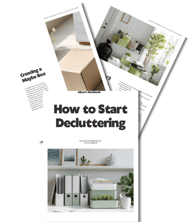 FREE How to Start Decluttering - Alison's Notebook